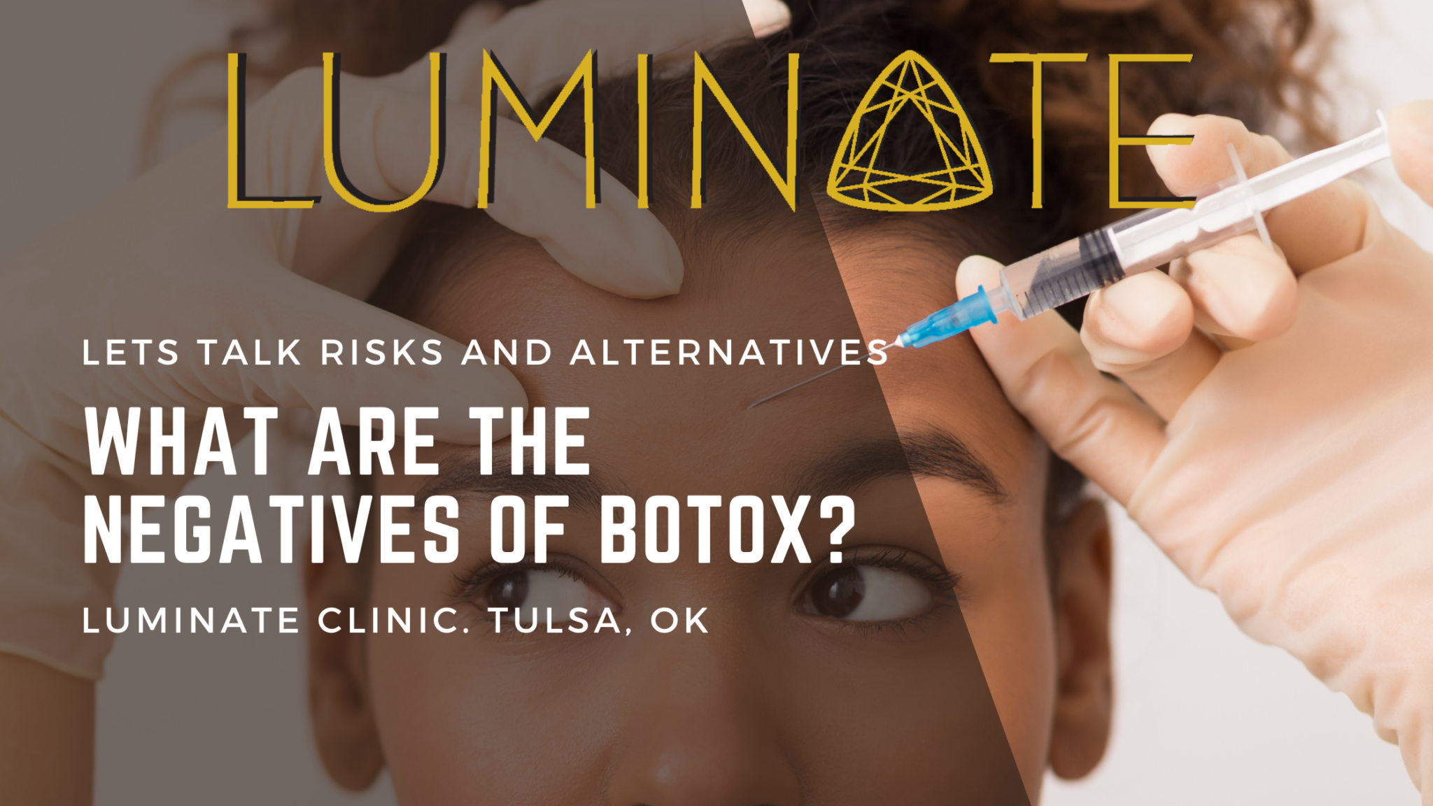 What Are the Negatives of Botox? Let’s Talk About Risks and Alternatives - Luminate Clinic