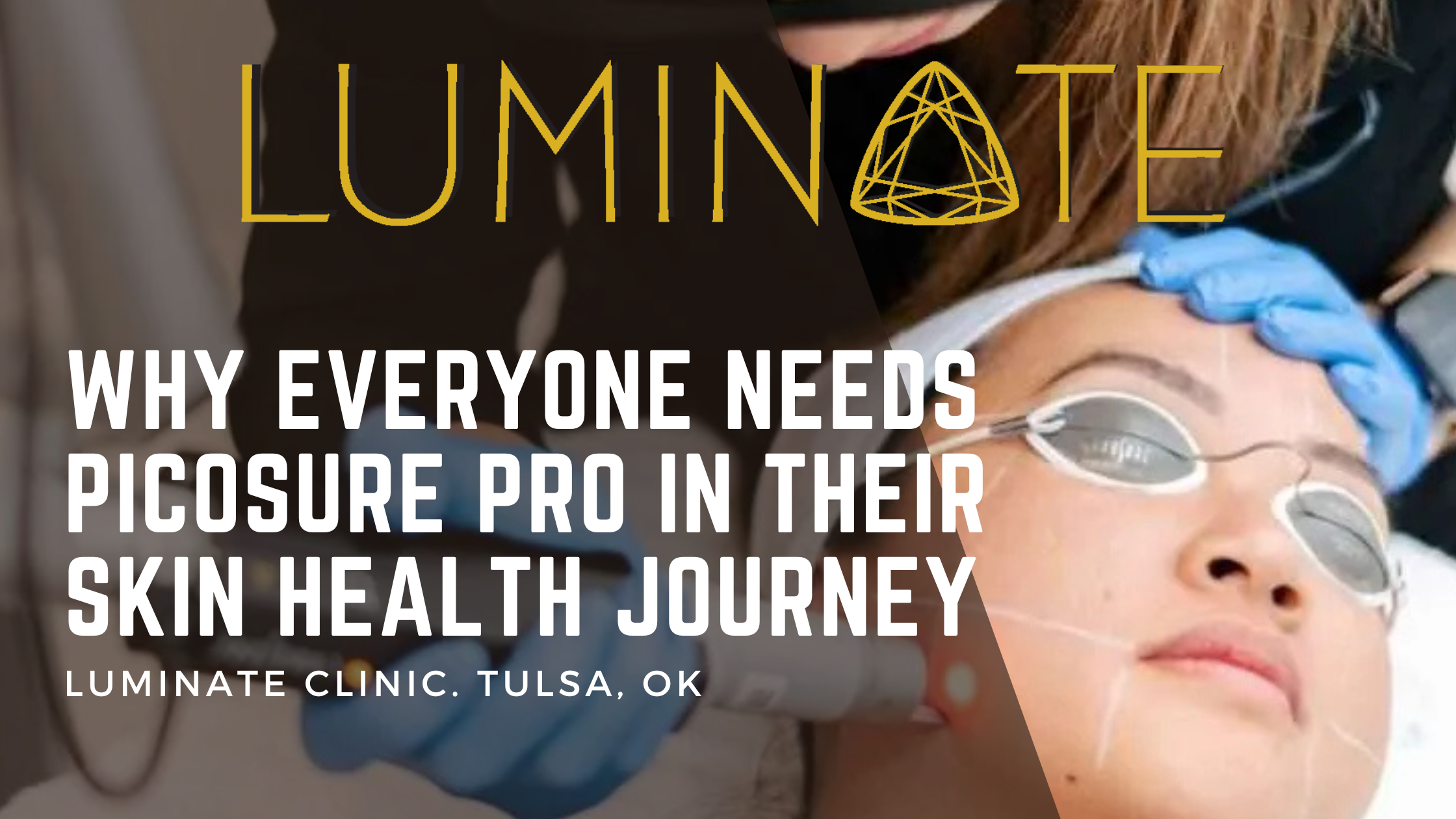Why Everyone Needs PicoSure Pro in Their Skin Health Journey - Luminate Clinic