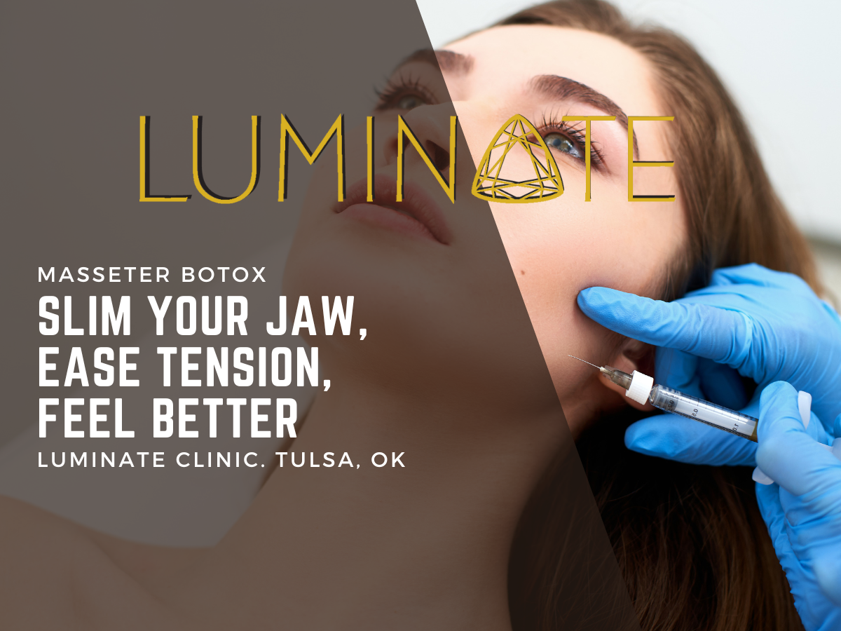 Masseter Botox: Slim Your Jaw, Ease Tension, and Feel Better - Luminate ...
